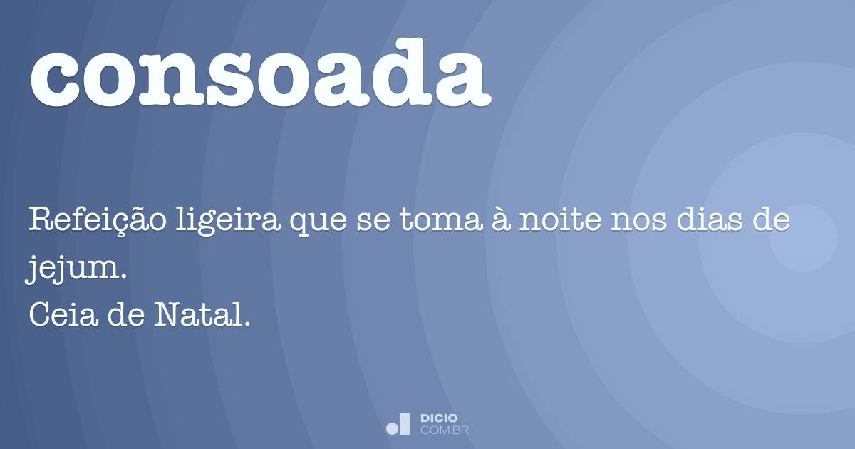 Consoada - Dicio, Dicionário Online de Português