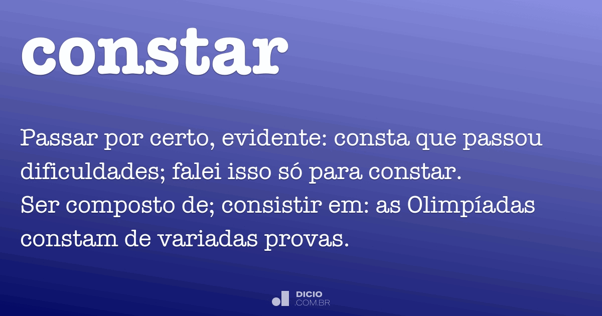 Constar - Dicio, Dicionário Online de Português