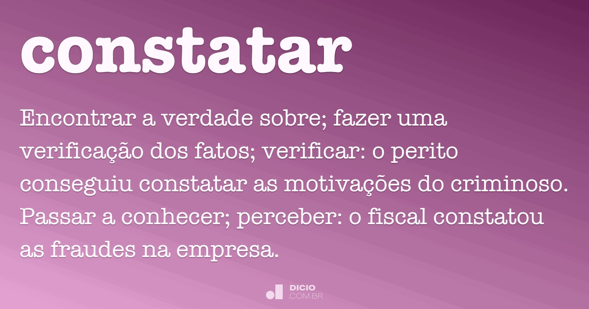 Constatar - Dicio, Dicionário Online de Português