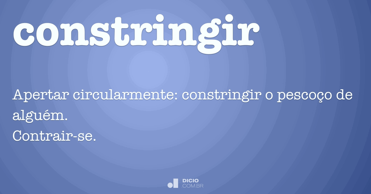 Constringir - Dicio, Dicionário Online de Português