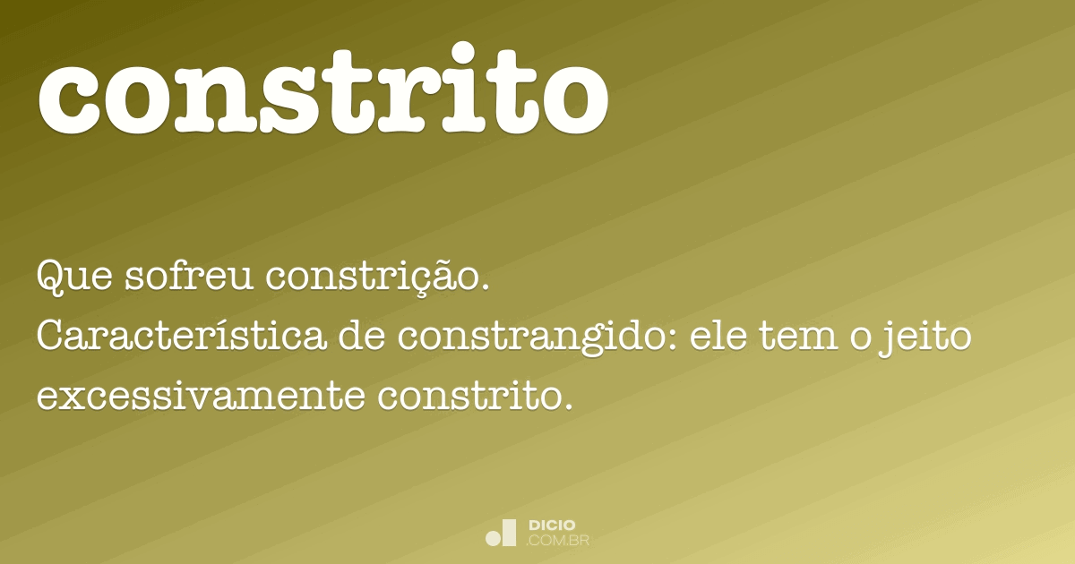 Constrito - Dicio, Dicionário Online de Português