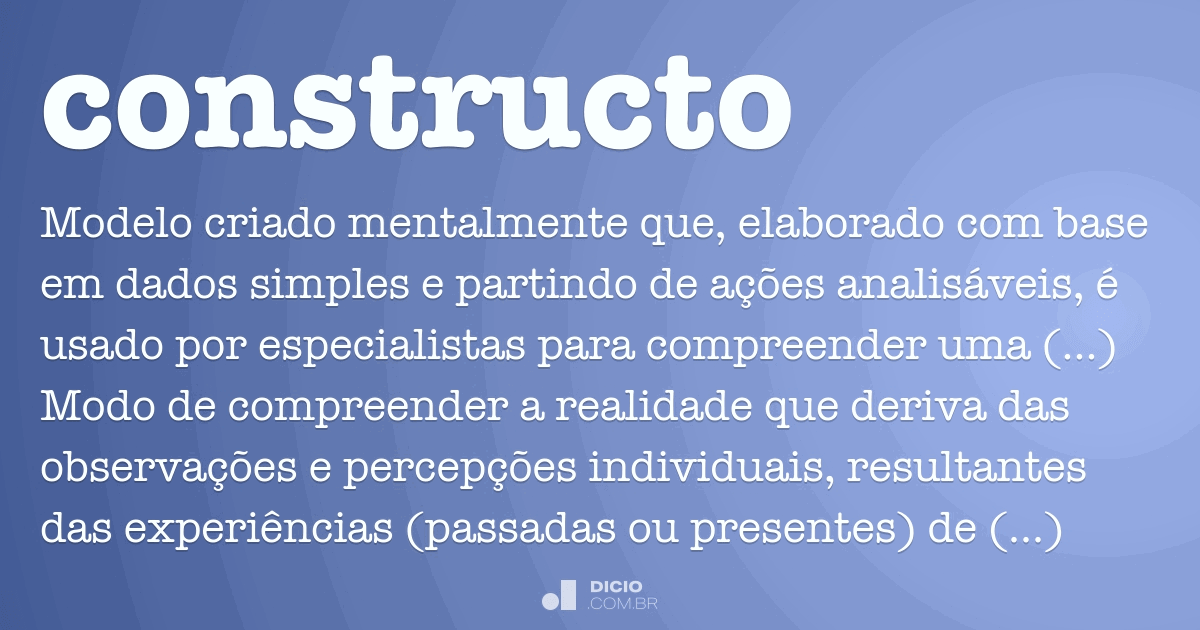 Constructo - Dicio, Dicionário Online de Português