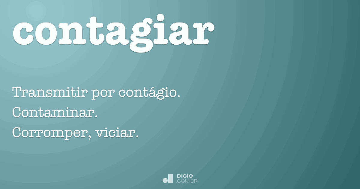 Contagiar - Dicio, Dicionário Online de Português
