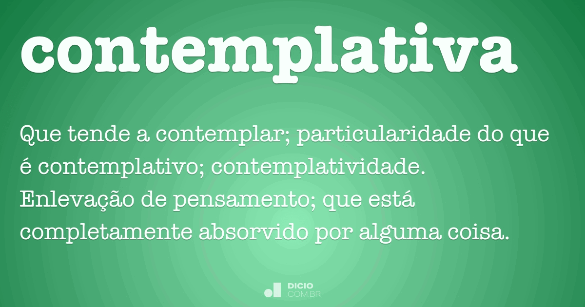 Contemplativa - Dicio, Dicionário Online de Português