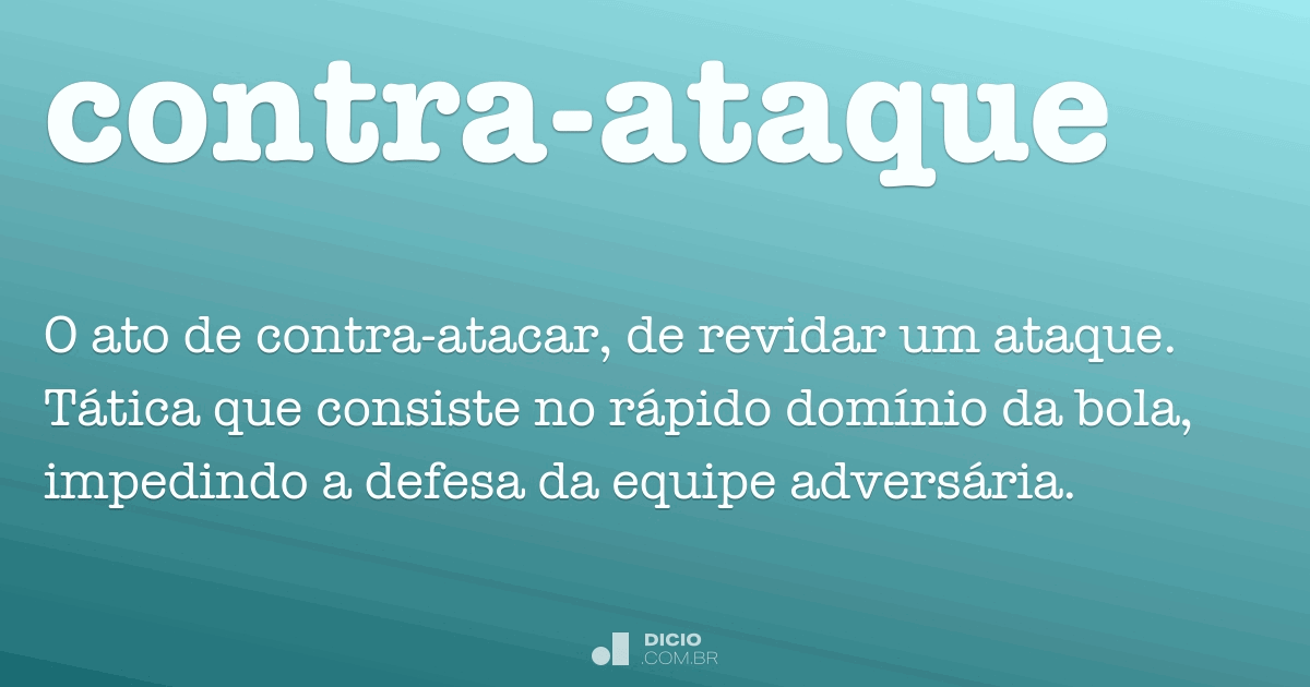 Contra-ataque - Dicio, Dicionário Online de Português