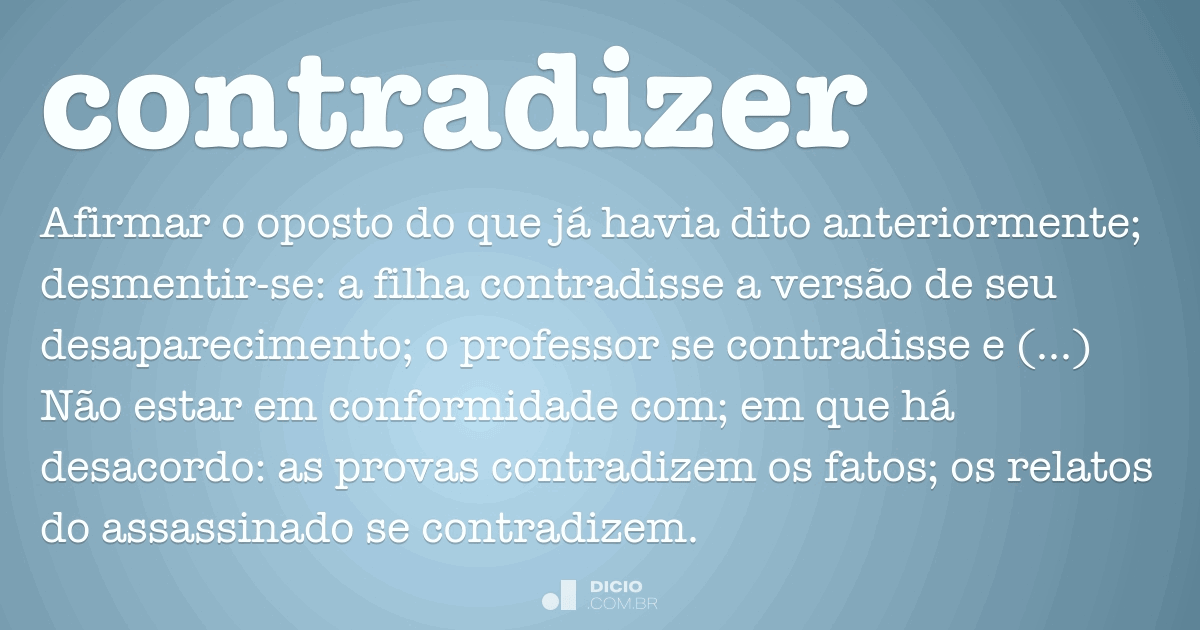 Contradizer - Dicio, Dicionário Online de Português