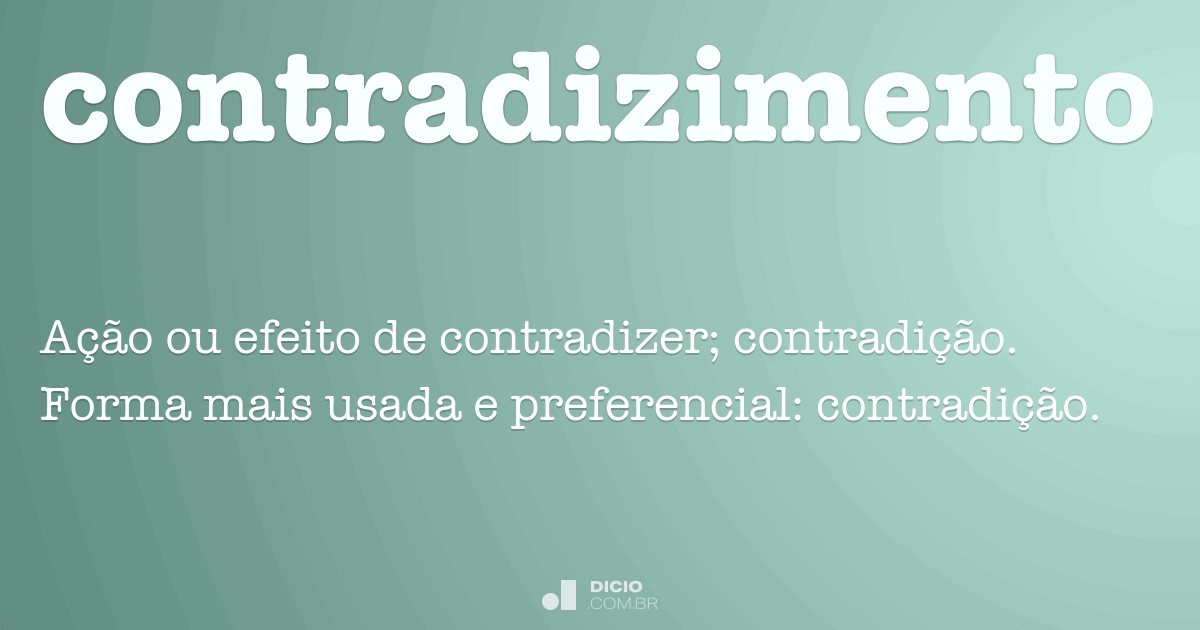 Contradizimento - Dicio, Dicionário Online de Português