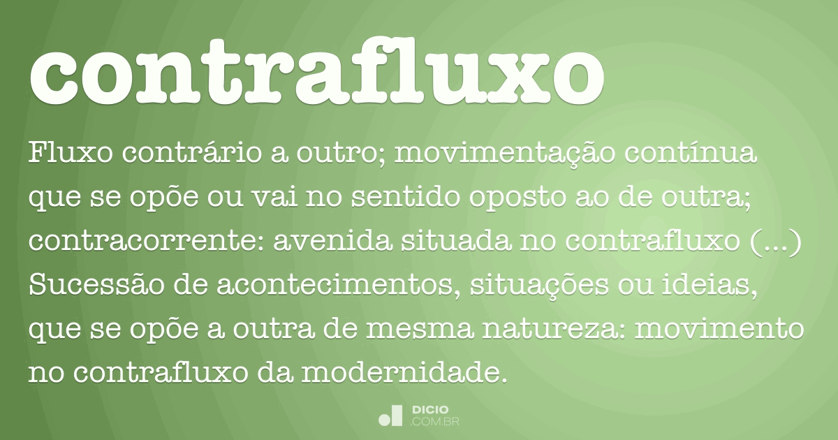 Contrafluxo - Dicio, Dicionário Online de Português