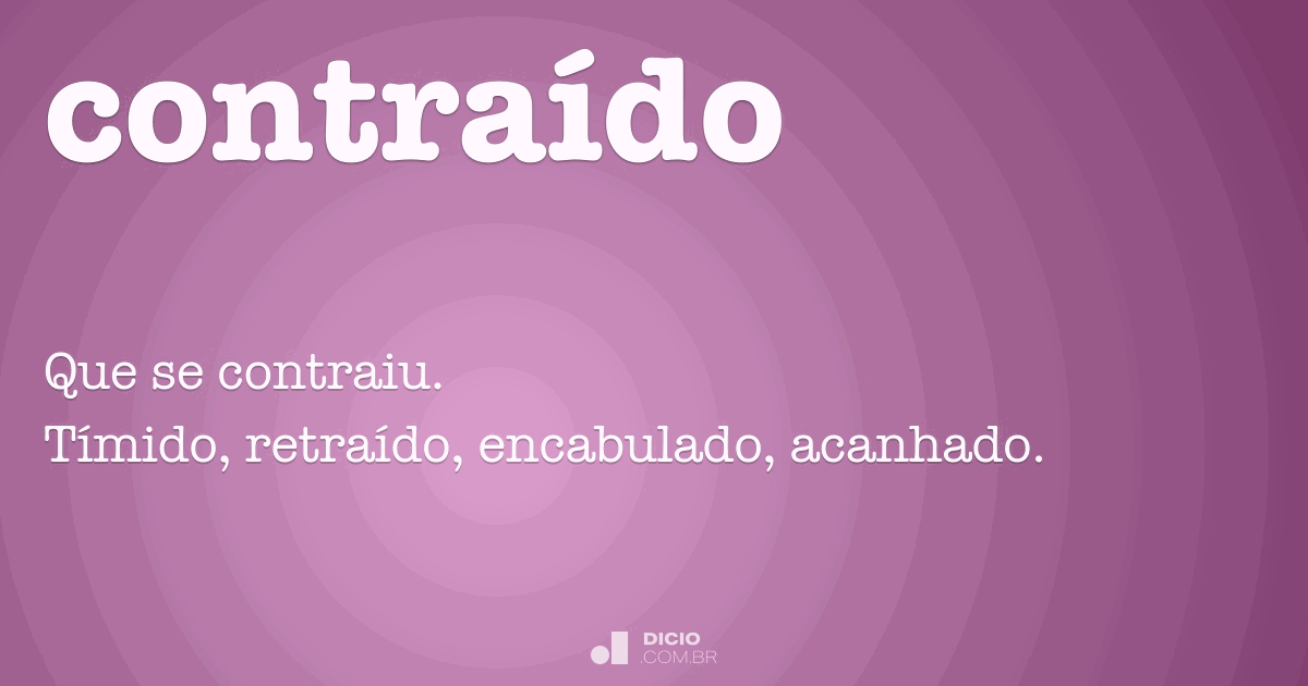 Contraído - Dicio, Dicionário Online de Português