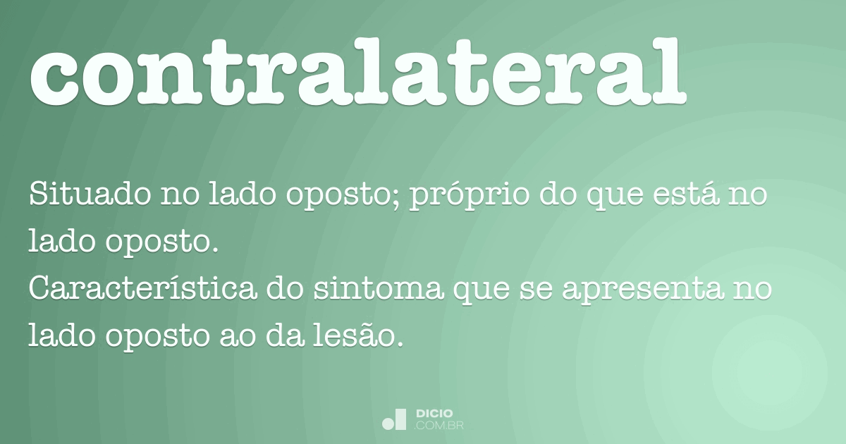 Contralateral - Dicio, Dicionário Online de Português