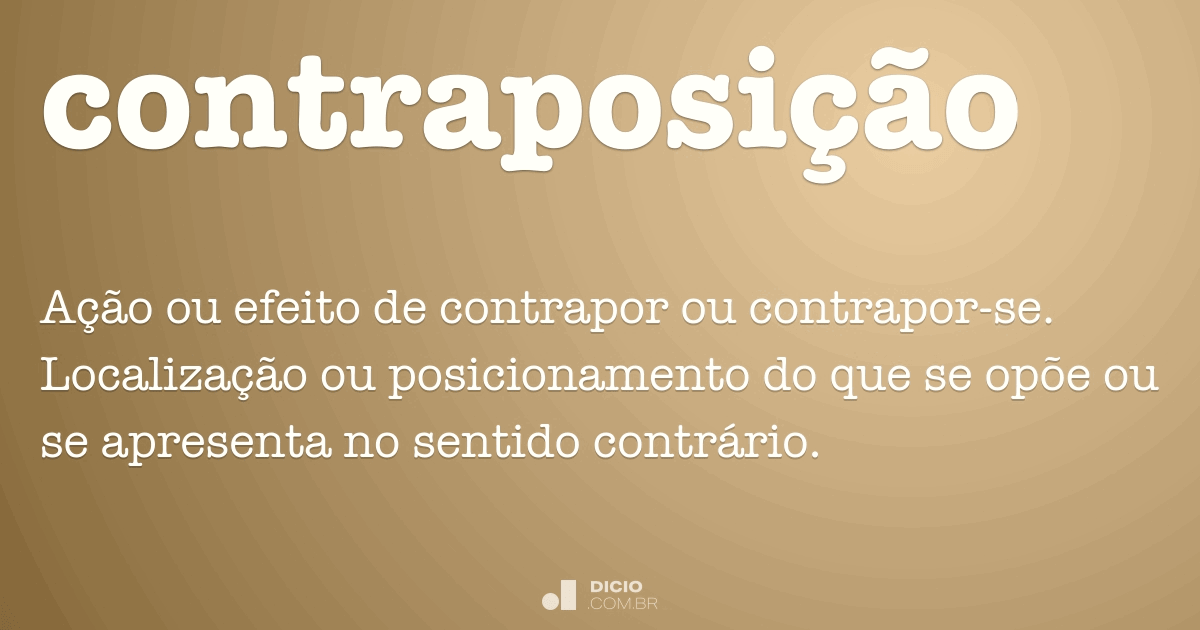 Contraposição - Dicio, Dicionário Online de Português