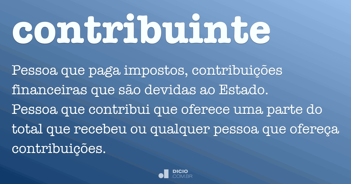 Contribuinte - Dicio, Dicionário Online de Português