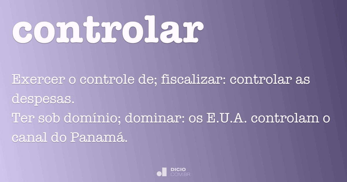 Controlar - Dicio, Dicionário Online de Português