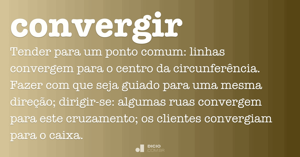 Convergir - Dicio, Dicionário Online de Português