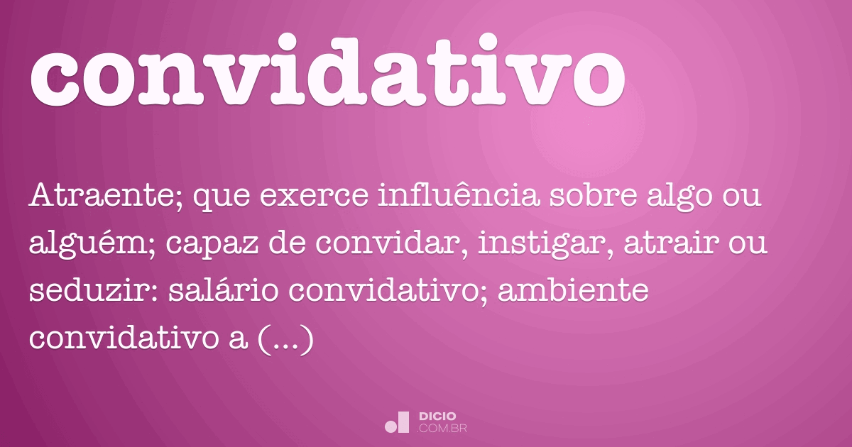 Convidativo - Dicio, Dicionário Online de Português