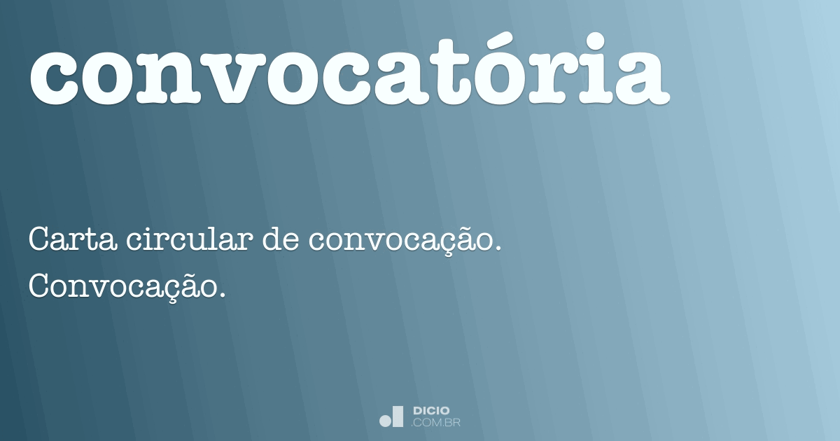 Convocatória - Dicio, Dicionário Online de Português