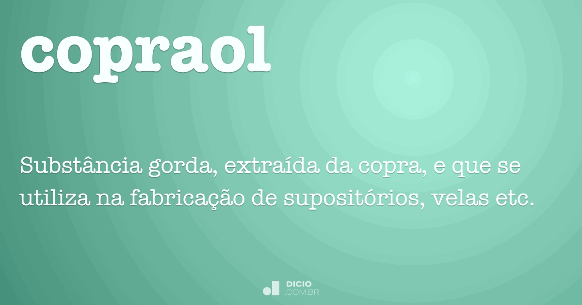 Copraol - Dicio, Dicionário Online de Português