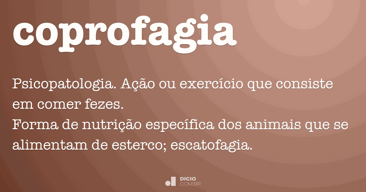 Coprofagia - Dicio, Dicionário Online de Português