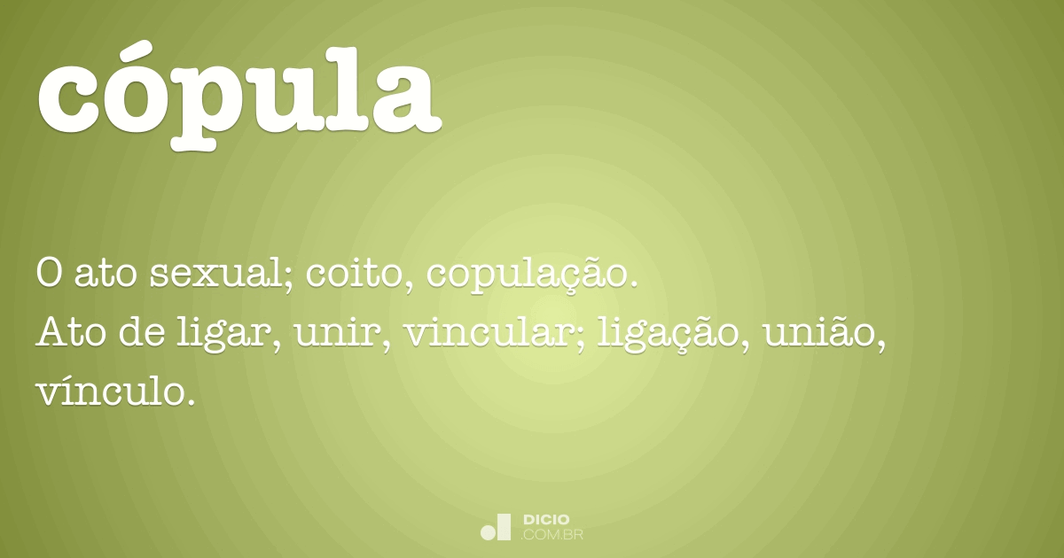 Cópula - Dicio, Dicionário Online de Português