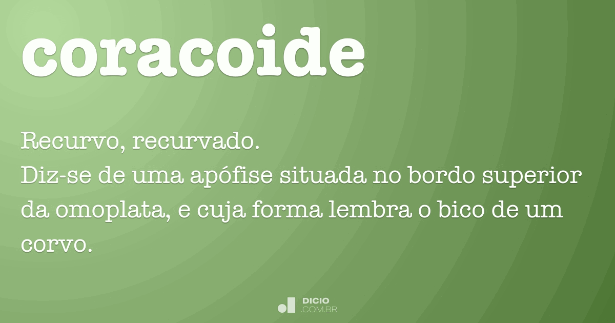Coracoide - Dicio, Dicionário Online de Português