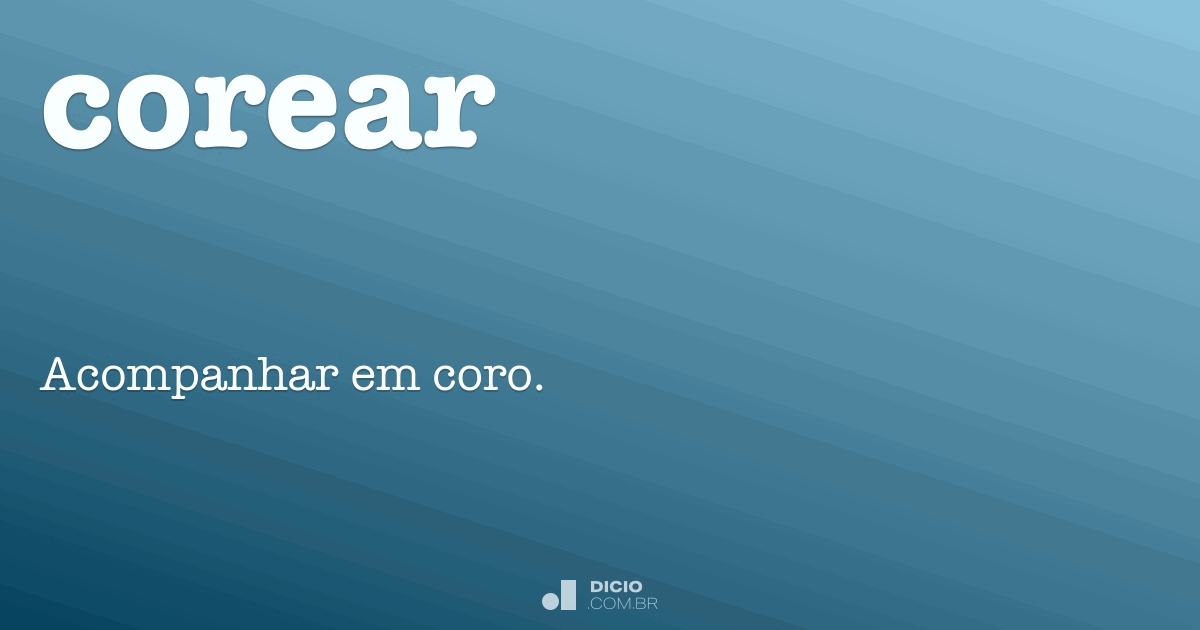 Corear - Dicio, Dicionário Online de Português