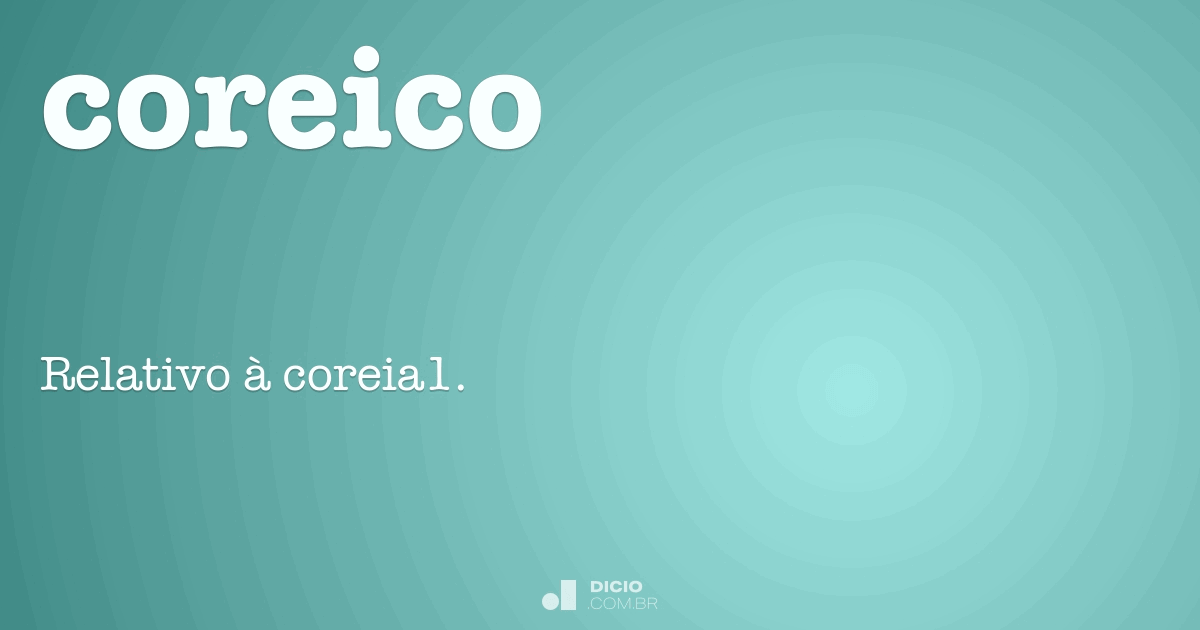 Coreico - Dicio, Dicionário Online de Português