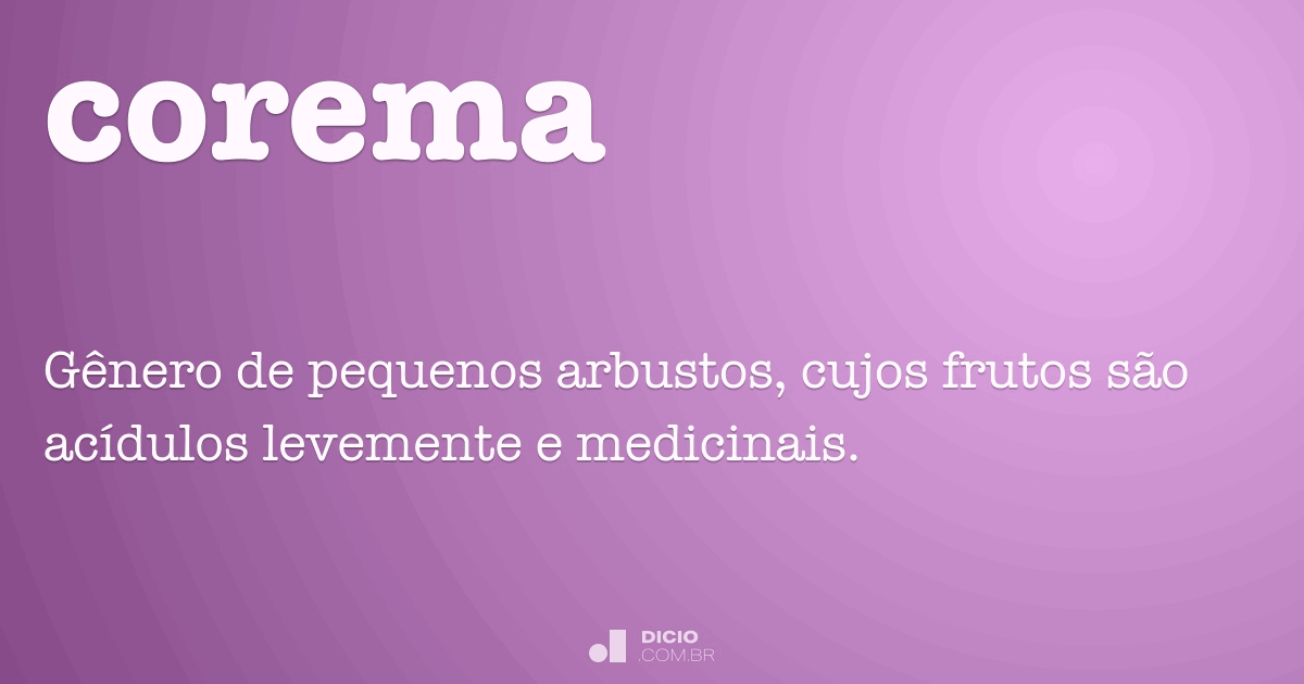 Corema - Dicio, Dicionário Online de Português