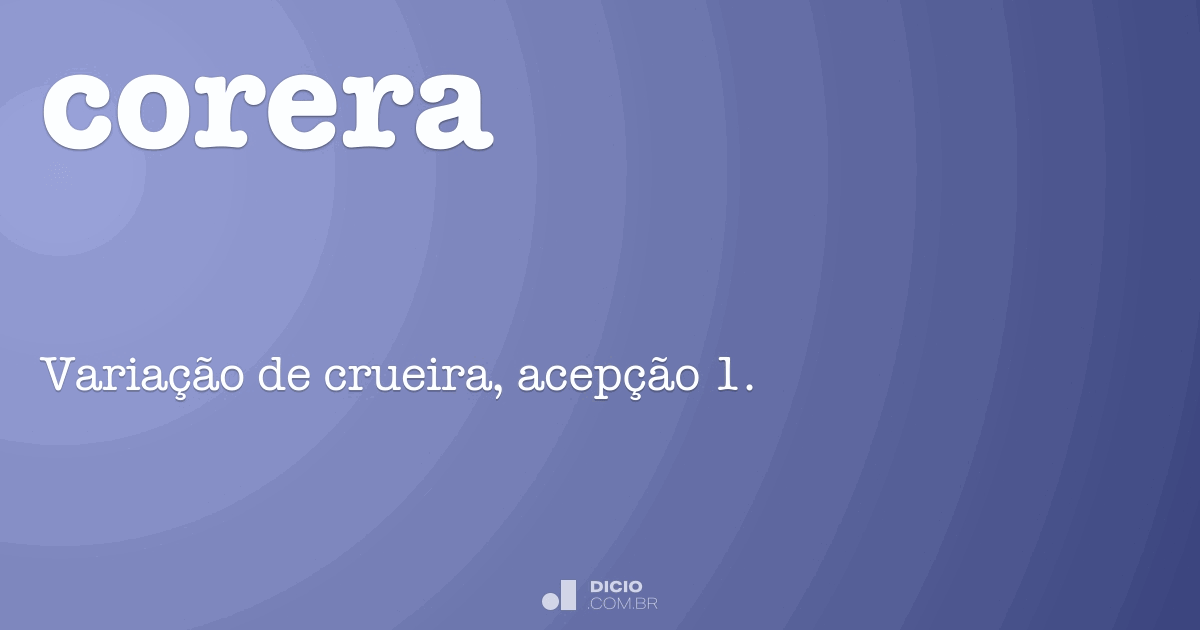 Corera - Dicio, Dicionário Online de Português
