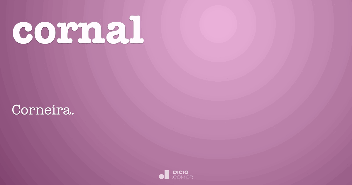 Cornal - Dicio, Dicionário Online de Português