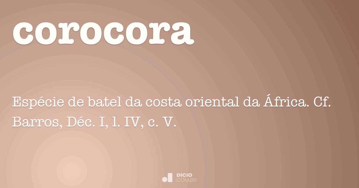 Corocora - Dicio, Dicionário Online de Português
