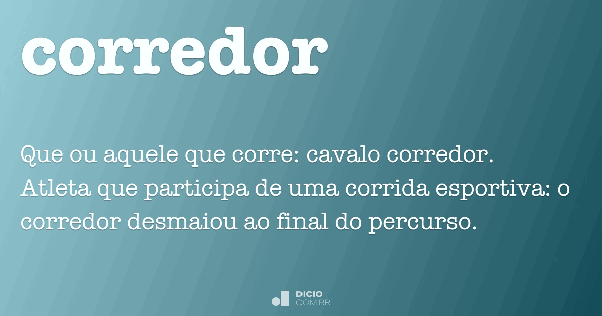 Corredor - Dicio, Dicionário Online de Português