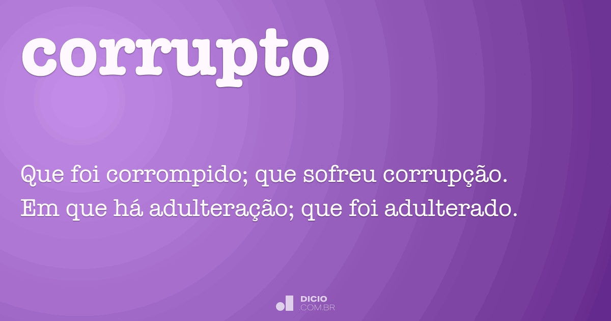 Corrupto - Dicio, Dicionário Online de Português