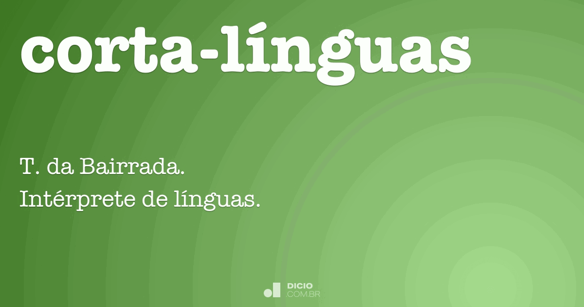 Corta-línguas - Dicio, Dicionário Online de Português