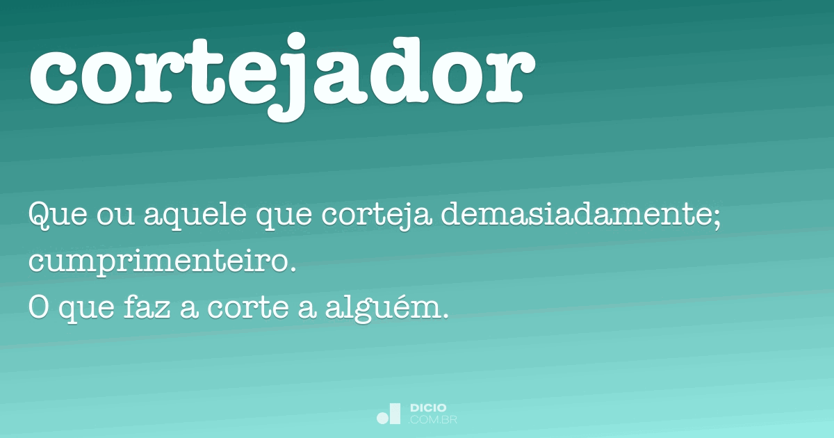 Cortejador - Dicio, Dicionário Online de Português