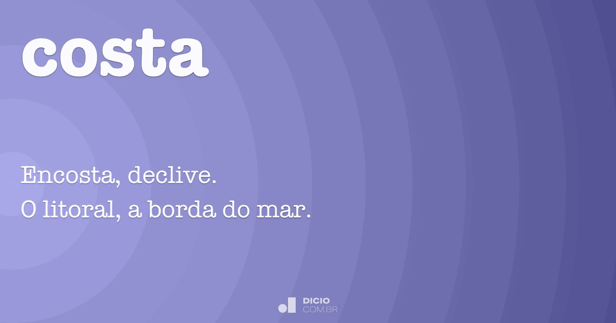 Costa - Dicio, Dicionário Online de Português