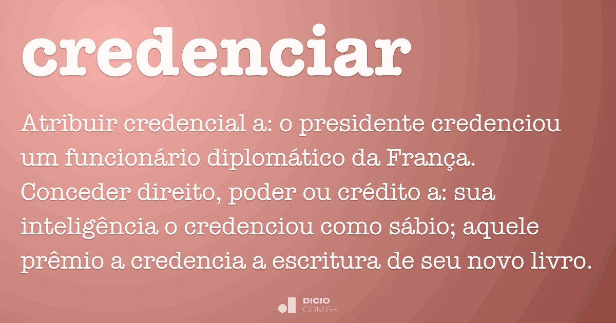 Credenciar - Dicio, Dicionário Online de Português