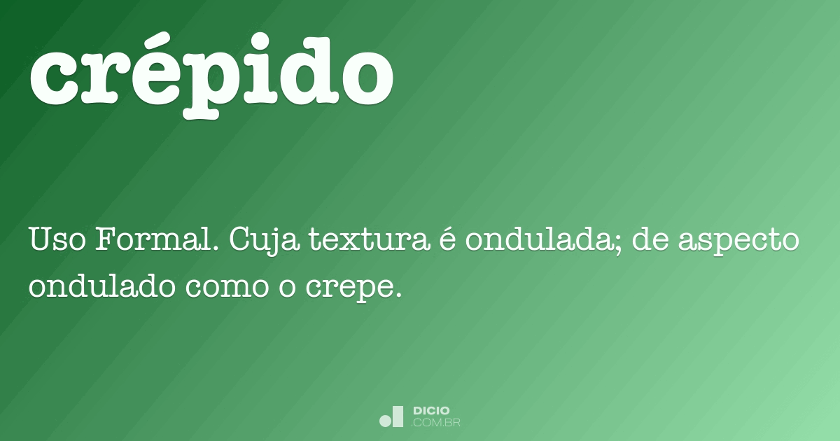 Crépido - Dicio, Dicionário Online de Português