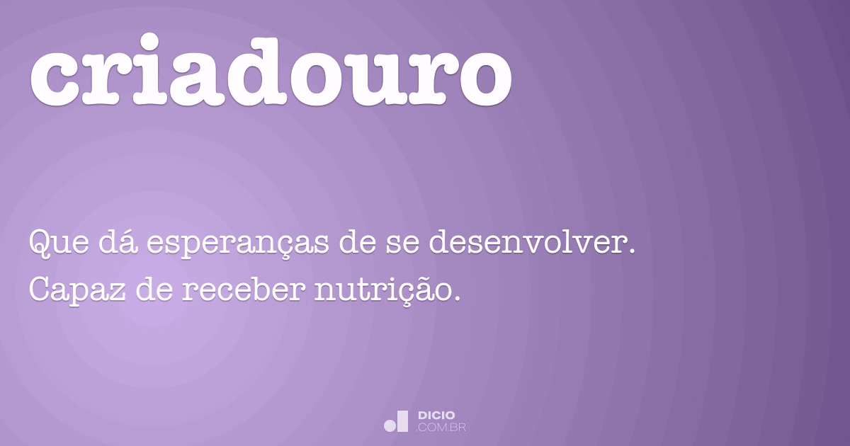 Criadouro - Dicio, Dicionário Online de Português