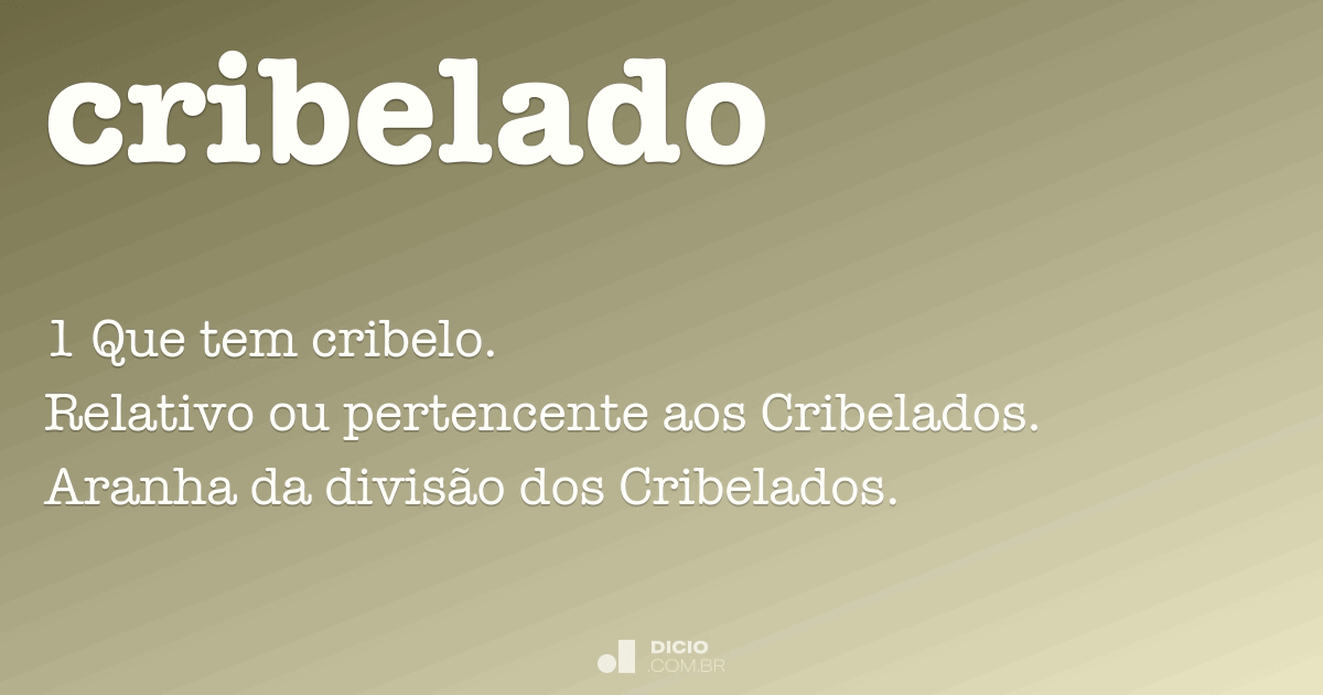 Cribelado - Dicio, Dicionário Online de Português