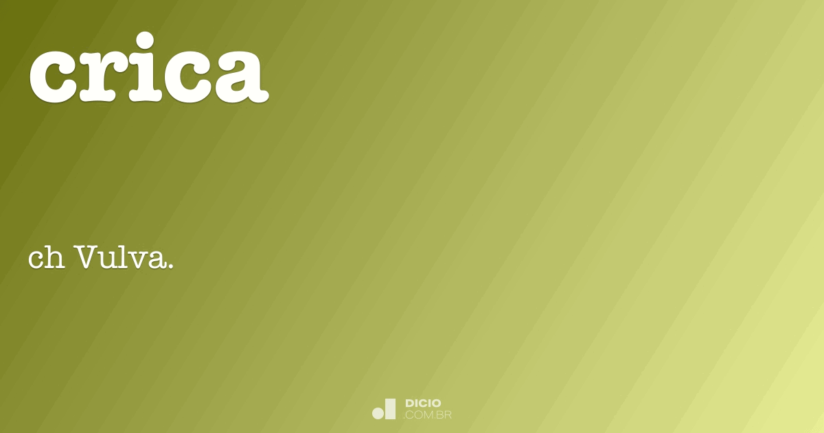 Crica - Dicio, Dicionário Online de Português