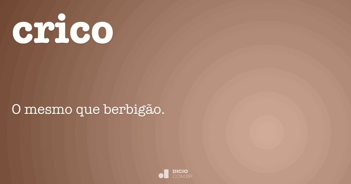 Crico - Dicio, Dicionário Online de Português