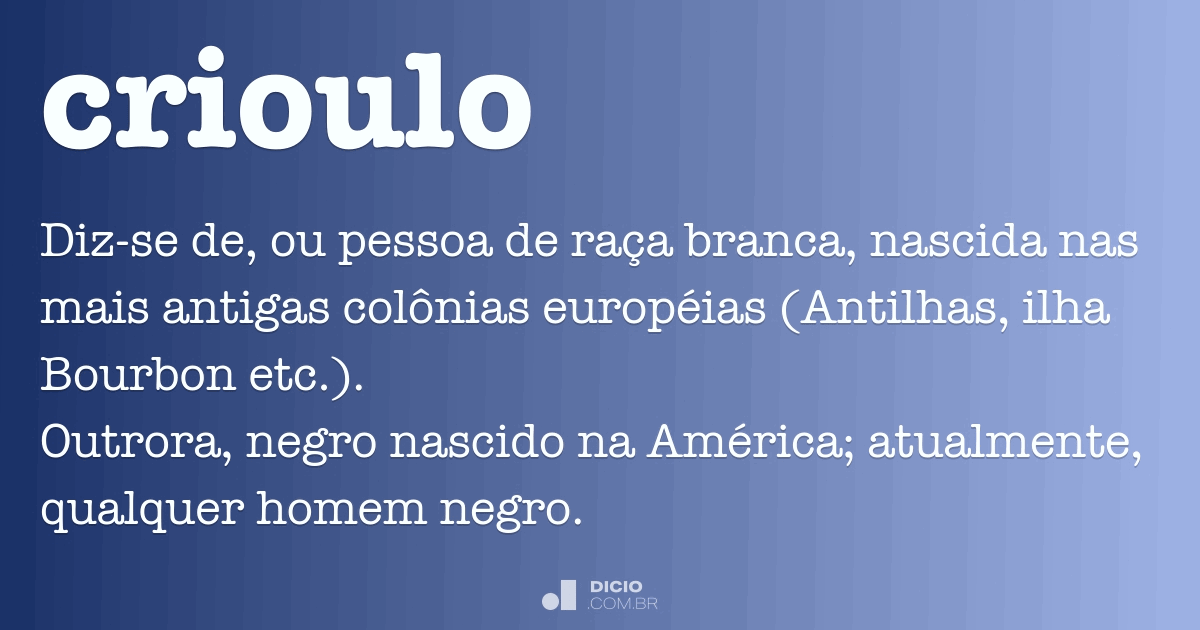 Crioulo - Dicio, Dicionário Online de Português