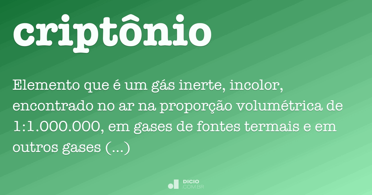 Criptônio - Dicio, Dicionário Online de Português Criptônio - Dicio, Dicionário Online de Português
