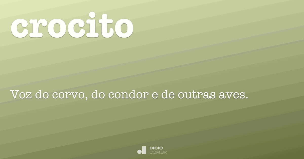 Crocito - Dicio, Dicionário Online de Português