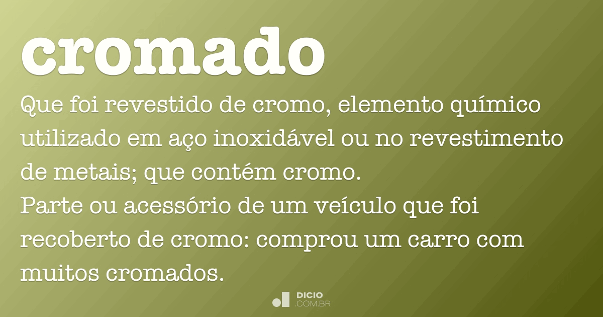 Cromado - Dicio, Dicionário Online de Português