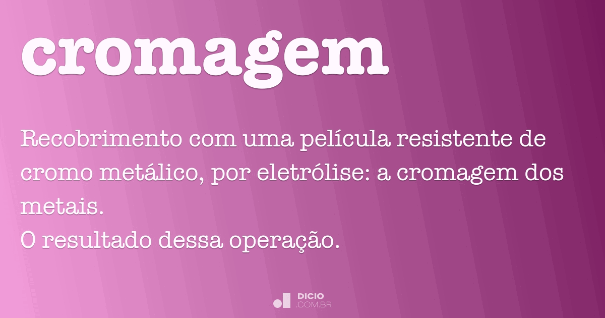 Cromagem - Dicio, Dicionário Online de Português