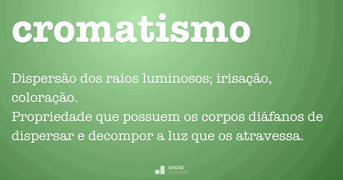 Cromatismo - Dicio, Dicionário Online de Português