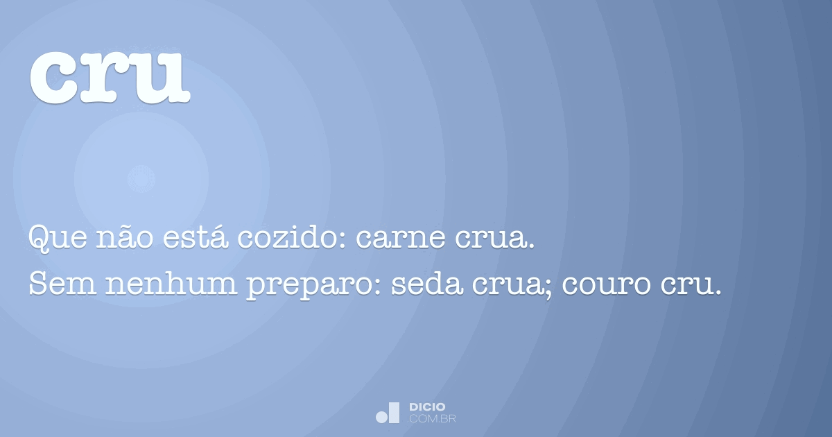 Cru - Dicio, Dicionário Online de Português