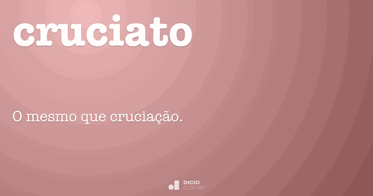 Cruciato - Dicio, Dicionário Online de Português