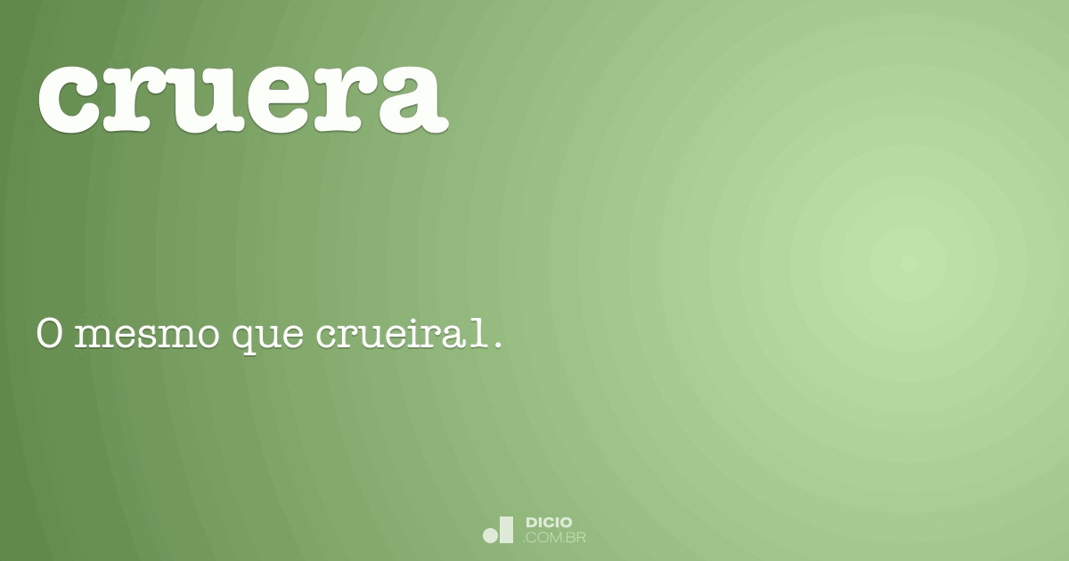 Cruera - Dicio, Dicionário Online de Português